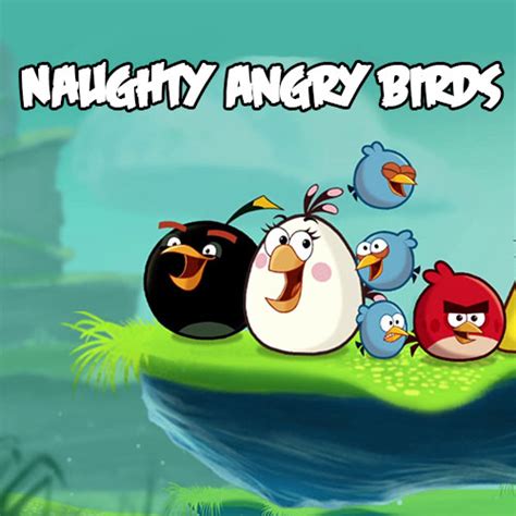 Naughty Angry Birds Play Naughty Angry Birds At UGameZone Com