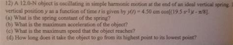 Solved A N Object Is Oscillating In Simple Harmonic Chegg