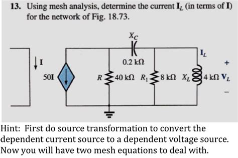 Using Mesh Analysis Determine The Current IL In Chegg