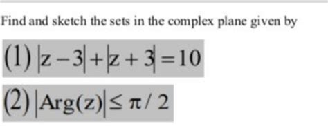 answered find and sketch the sets in the complex… bartleby