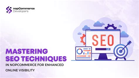 Mastering Seo Techniques In Nopcommerce For Enhanced Online Visibility