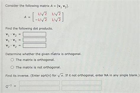 Answered Consider The Following Matrix A V V 1 2 1 2 A Q 1 2 1 2 Find Kunduz