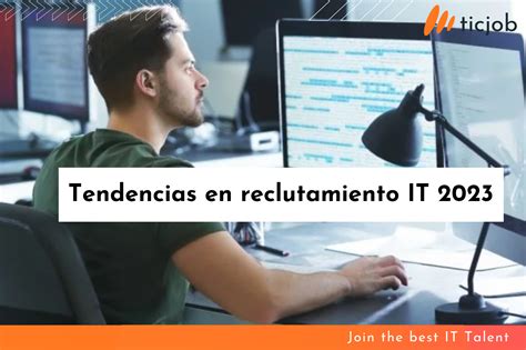 Tendencias En Reclutamiento It 2023 Blog Ticjob Es