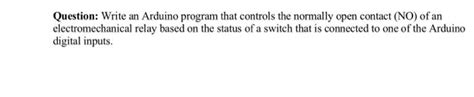 Solved Problem Solving Questions Question Write An Arduino Chegg