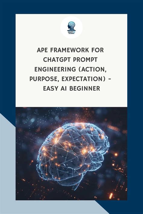 Ape Framework For Chatgpt Prompt Engineering Action Purpose Expectation Artofit