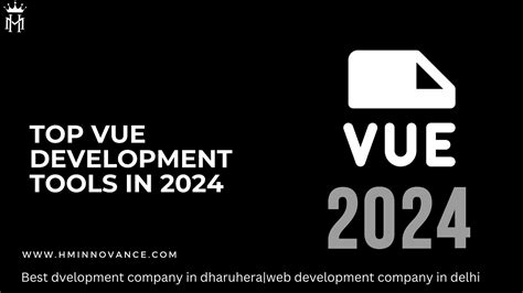 Top Vue Development Tools In 2024 By Handm Innovance Llp Best Web Development Company Medium