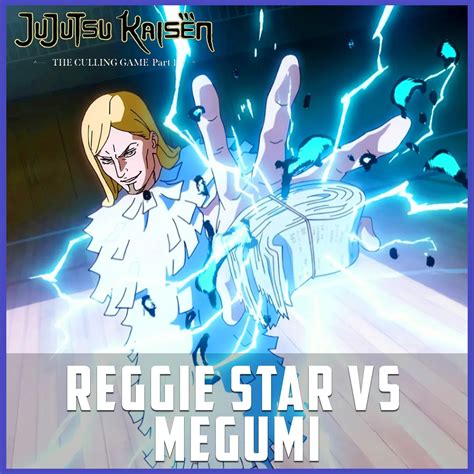 Reggie Star Vs Megumi From Jujutsu Kaisen S3 Culling Game Part 01