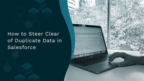 What Is Salesforce Duplicate Management Nektarai