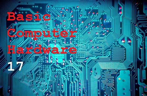 Remastered Basic Computer Hardware 17 Disassembling A Desktop