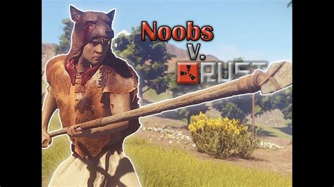 Noobs V Rust Part YouTube Noobs V Rust Part YouTube