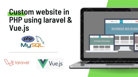 create a custom website using php mysql laravel vue js by md mamun webdev fiverr