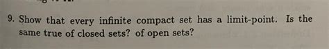 Solved Show That Every Infinite Compact Set Has A Chegg