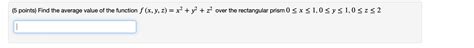 solved 5 ﻿points ﻿find the average value of the function