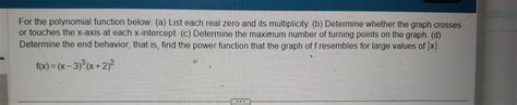 Solved For The Polynomial Function Below A List Each Real Chegg