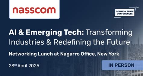 Nasscom Ai And Emerging Tech Transforming Industries And Redefining The Future