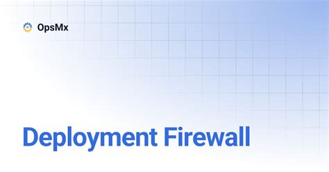 Deployment Firewall Opsmx
