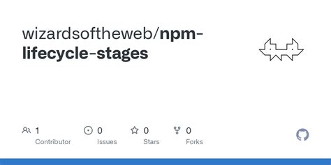 Github Wizardsofthewebnpm Lifecycle Stages