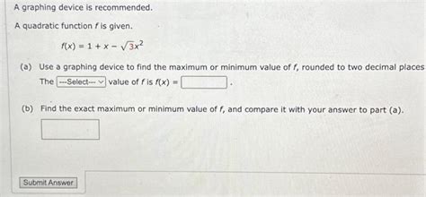 Solved A Graphing Device Is Recommended A Quadratic Chegg