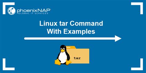 Tar Command In Linux With Examples Phoenixnap Kb