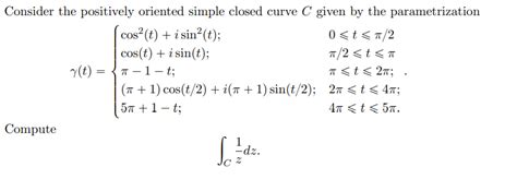 solved consider the positively oriented simple closed curve