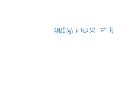 Solved Write The Acidic Equilibrium Equation For Hcno Be Sure To Include The Proper Phases For