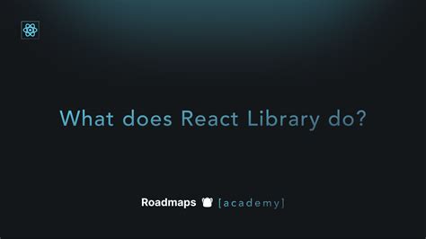 step 0 what does the react library actually do showwcase