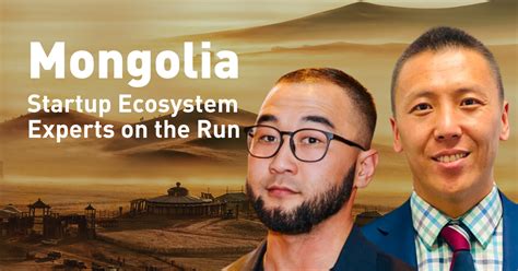 Mongolia Startup Ecosystem Experts On The Run Founders Lair