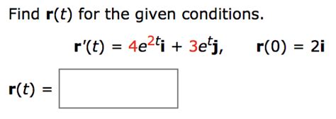 Solved Find R T For The Given Conditions R T Chegg Com