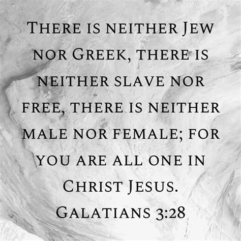 Galatians 328 There Is Neither Jew Nor Greek There Is Neither Slave Nor Free There Is Neither