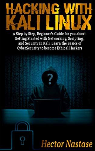 Mua Hacking With Kali Linux A Step By Step Beginners Guide For You