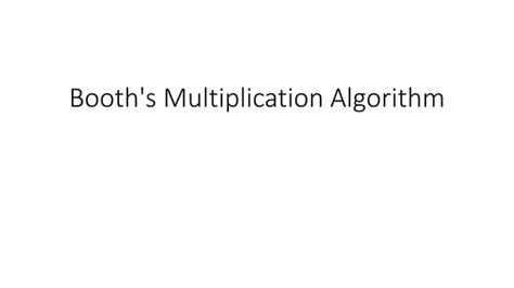 Booths Multiplication Algorithm Pptx