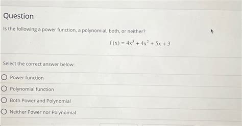 Solved Questionis The Following A Power Function A