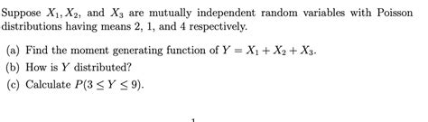 Suppose X1 X2 And X3 Are Mutually Independent Random Variables With