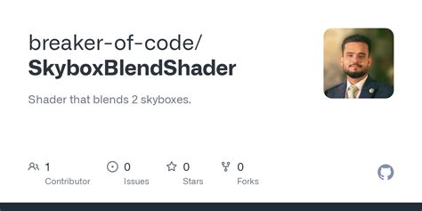 GitHub Breaker Of Code SkyboxBlendShader Shader That Blends Skyboxes