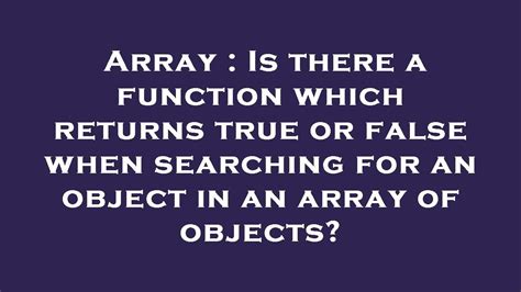 Array Is There A Function Which Returns True Or False When Searching