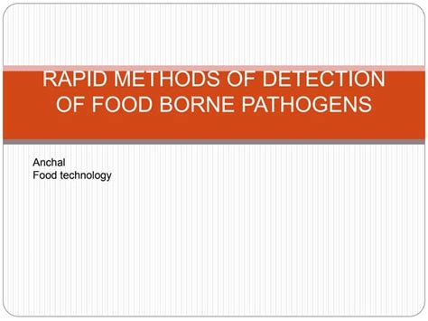 Rapidmethodsofdetectionoffoodbornepathogens 180116185154pdf