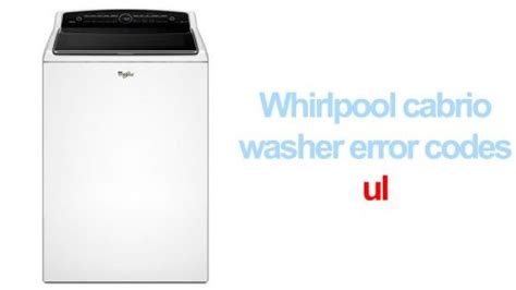 Whirlpool Cabrio Washer Error Codes Ul