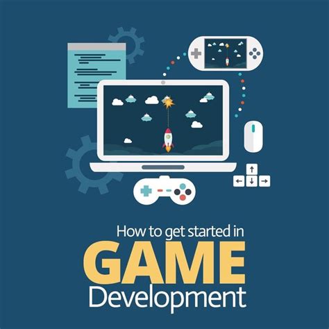 Get Started With Your Game Development Career Things You Need To Know