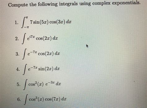 Solved Compute The Following Integrals Using Complex
