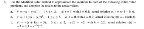 Solved Use The Modified Euler Method To Approximate The