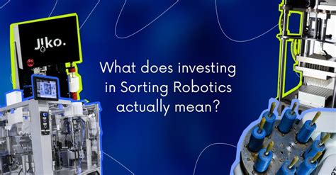 Sorting Robotics On Linkedin Investing In Sorting Robotics Is About