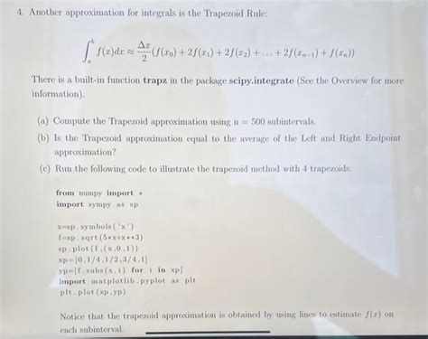 Solved 4 Another Approximation For Integrals Is The