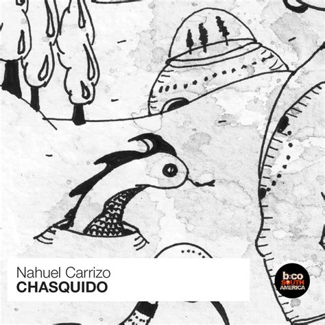 Chasquido By Nahuel Carrizo On Mp3 Wav Flac Aiff And Alac At Juno Download
