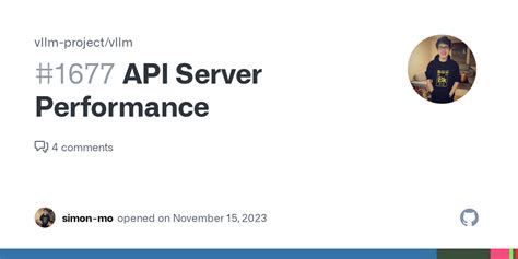 Api Server Performance · Issue 1677 · Vllm Projectvllm · Github