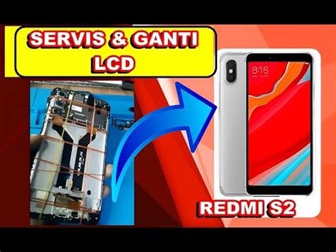 Servis Dan Ganti Lcd Xiaomi Redmi S Youtube