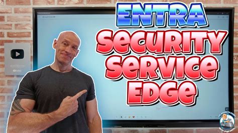 Microsoft Entra Security Service Edge Overview