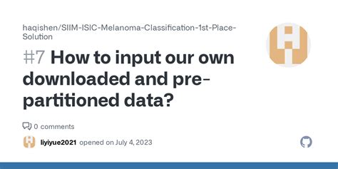 How To Input Our Own Downloaded And Pre Partitioned Data Issue Haqishen SIIM ISIC