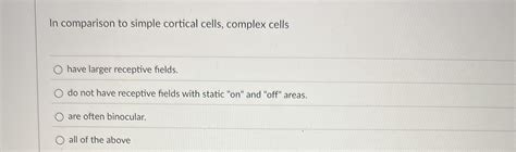 Solved In Comparison To Simple Cortical Cells Complex