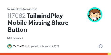 Tailwindplay Mobile Missing Share Button · Issue 7082 · Tailwindlabs