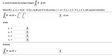 1 Point Evaluate The Surface Integral ∬sf⋅nds